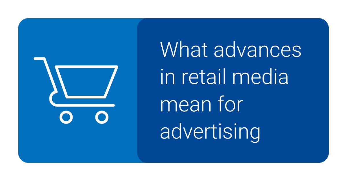 Advances in Retail Media Technology | Experian Marketing