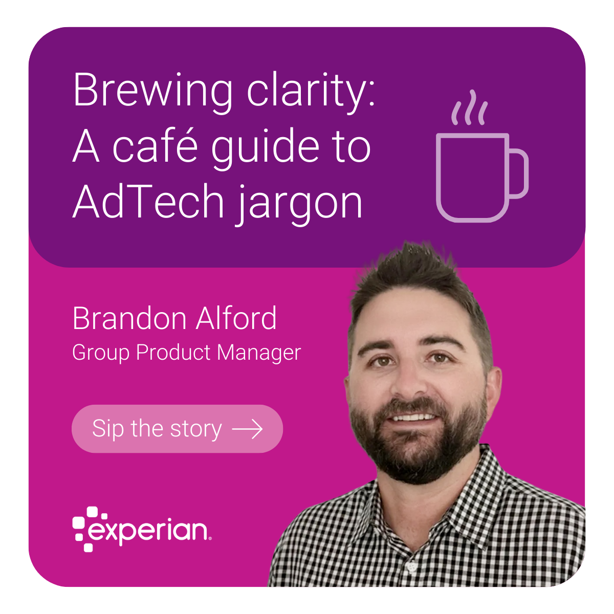 Brewing clarity: A café guide to AdTech jargon | Experian Marketing